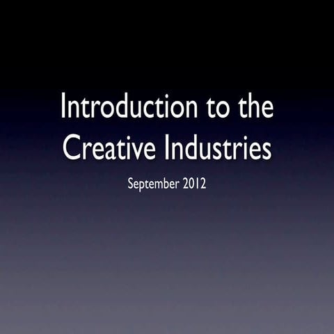 Creative industries week 2 Overview | KEY