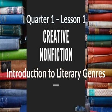 Creative NonFic Lesson 1 - Grade 12 Quarter 1 | PPTX