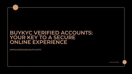 The Complete Guide to Successful KYC Account Verification | PPT
