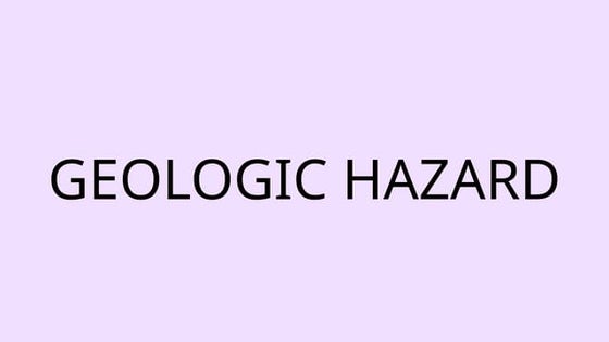 Geologic Processes and Geologic Hazards.pptx