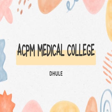 Discover the ACPM Medical College Dhule.pdf