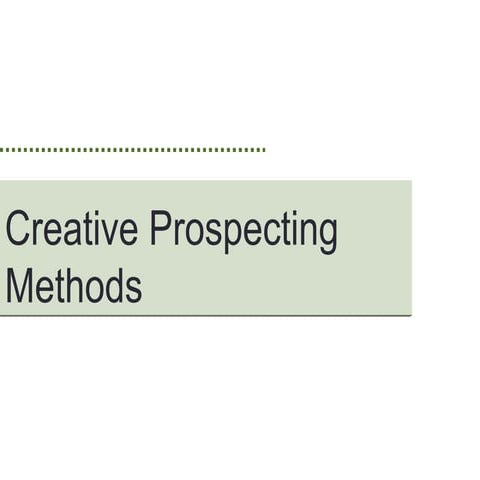 Creative Prospecting Methods - | PPT