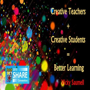 Creative teachers + Creative students = Better Learning | PPT