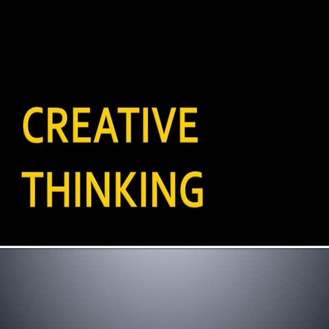 CREATIVE THINKING - Creative Thinking (1) | PPTX