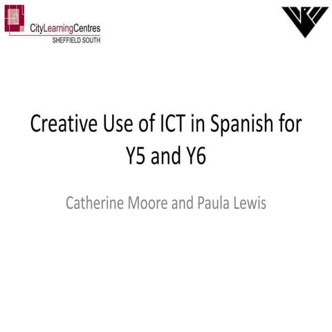 Creative Use Of Ict In Spanish For Y5/6 | PPSX