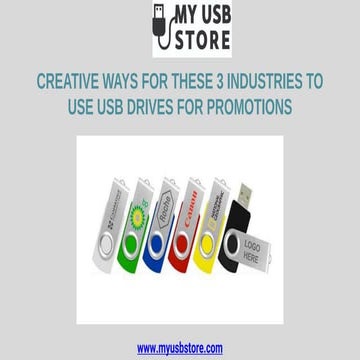 Creative ways for these 3 industries to use USB Drives for Promotions | PPTX | Data Storage and ...