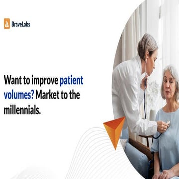 Creative ways to increase patient volume | BraveLabs.pdf | Healthcare ...