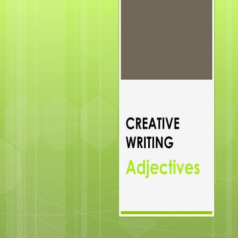 Creative writing and adjectives | PPT