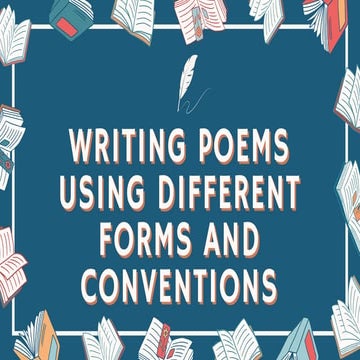 Writing poems using different forms & conventions.pdf