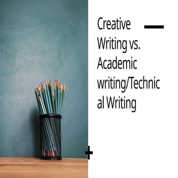Creative Writing vs Technical writing for Creative Writing Subject | PPTX
