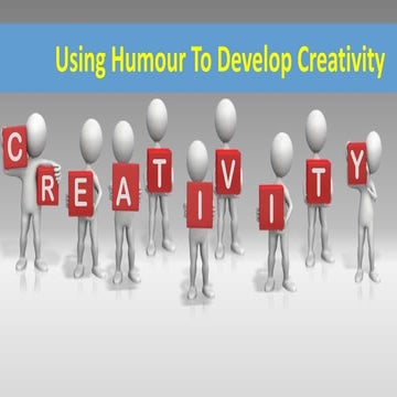 Creativity and humour | PPTX | Hobbies & Interests