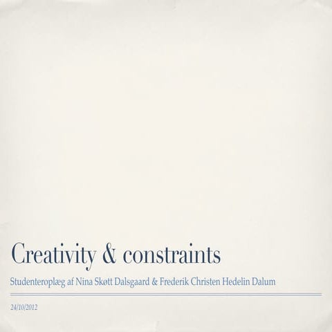 Creativity And Constraints Ppt