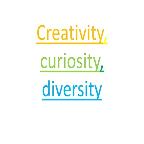 Curiosity, diversity and creativy | PPTX
