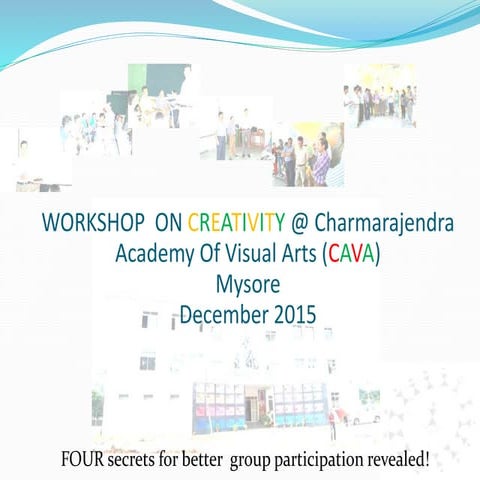 Creativity workshop at CAVA, Mysore, Dec 2015 | PPTX