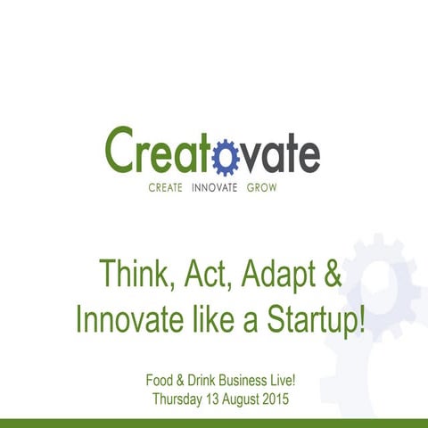 Think Act Adapt & Innovate like a Startup! | PPT