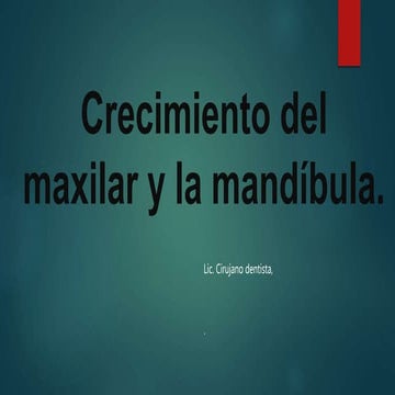 Crecimiento Del Maxilar Y La Mandíbula Pptx