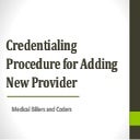Credentialing procedure for adding new provider | PPTX