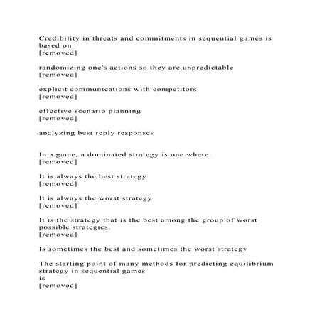 Credibility in threats and commitments in sequential games is based .docx