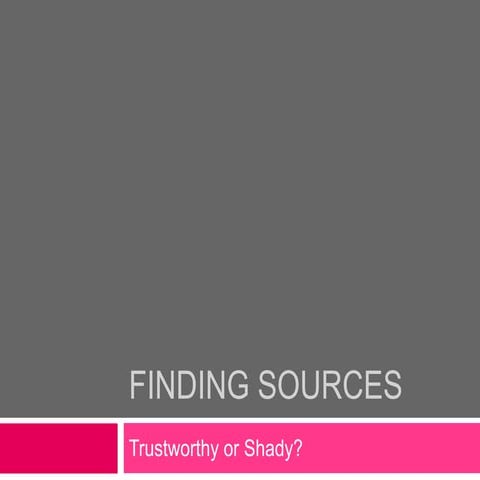 Finding Sources: Trustworthy or Shady? | PPTX