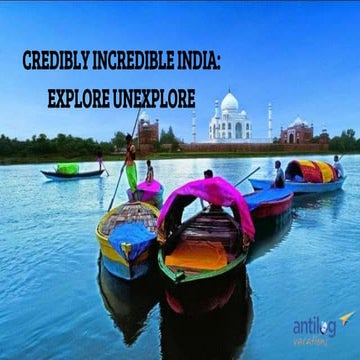 Credibly Incredible India- Explore Unexplored | PPT