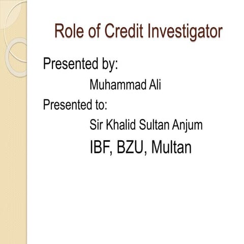 Role of Credit Investigator in commercial bank | PPTX