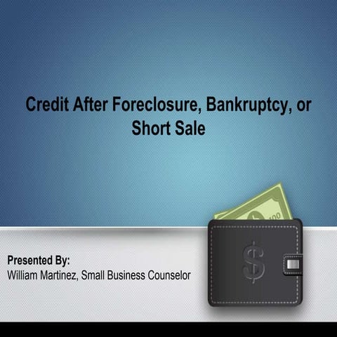 Credit After Foreclosure | PPTX