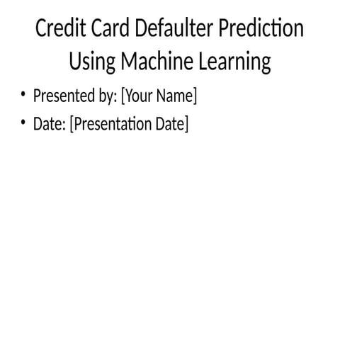 Credit_Card_Defaulter_Prediction_Presentation.pptx