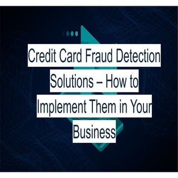 Credit card fraud detection solutions | PPT