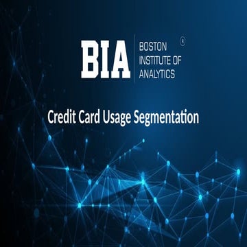 Credit Card Usage Segmentation A Data Driven Approach To Customer Insights Pptx Computer