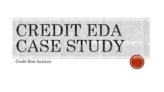 Credit eda case study presentation | PPT