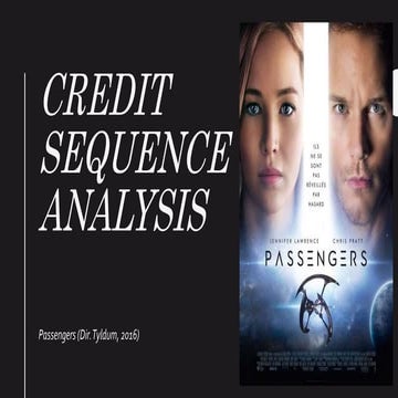 Credit sequence analysis on Passengers | PPTX