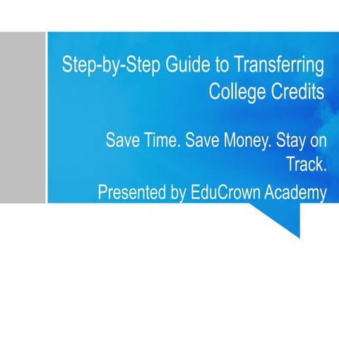 Step-by-Step Guide to Transferring College Credits | PPT