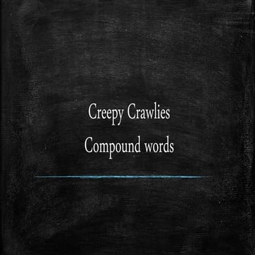 Creepy crawlies compound words | PPTX