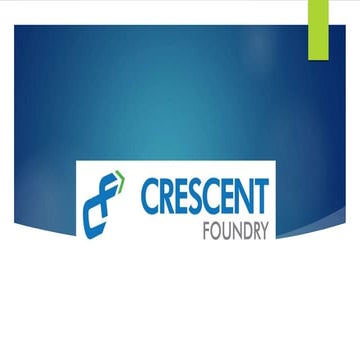 Crescent Foundry | PPTX