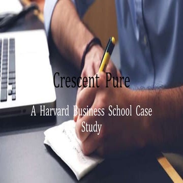 Crescent Pure Case Study | PPTX