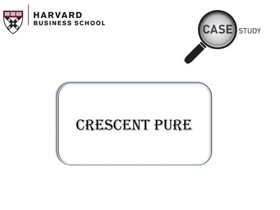 HBR - Crescent Pure Case Analysis | PPT