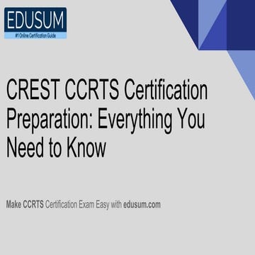 CREST CCRTS Certification Preparation: Everything You Need to Know.pdf