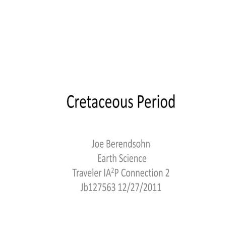Cretaceous period joe_berendsohn | PPTX