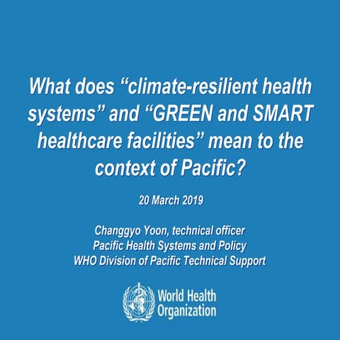 What does “climate-resilient health systems” and “GREEN and SMART ...
