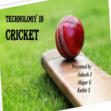 Advanced technology used in cricket game | PPTX