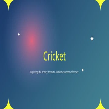 Cricket redesiged and overview and history.pptx