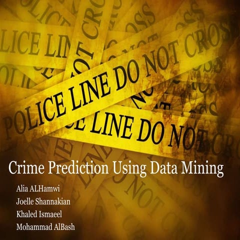 Crime Prediction Using Data Mining Ppt