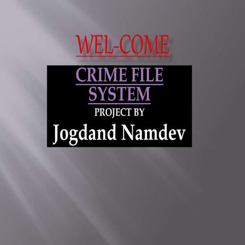 Crime file system | PPTX