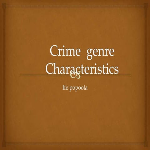 Crime genre characteristics | PPTX