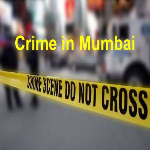 Crime in mumbai | PPTX