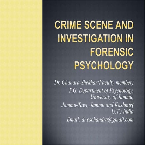 Crime scene and investigation in forensic psychology(final) | PPT