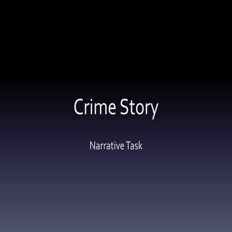 Crime Story - Narrative Task | PPTX