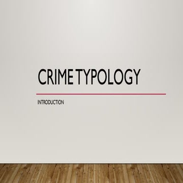 Crime Typologies lecture slides with examples | PPTX
