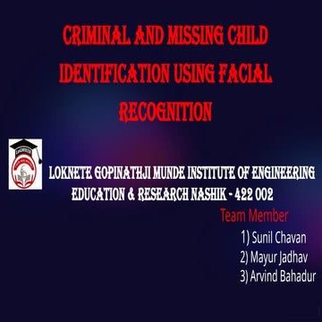 Criminal-and-Missing-Child-Identification-Using-Facial-Recognition.pptx