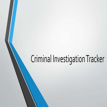 Criminal Investigation Tracker.pptx